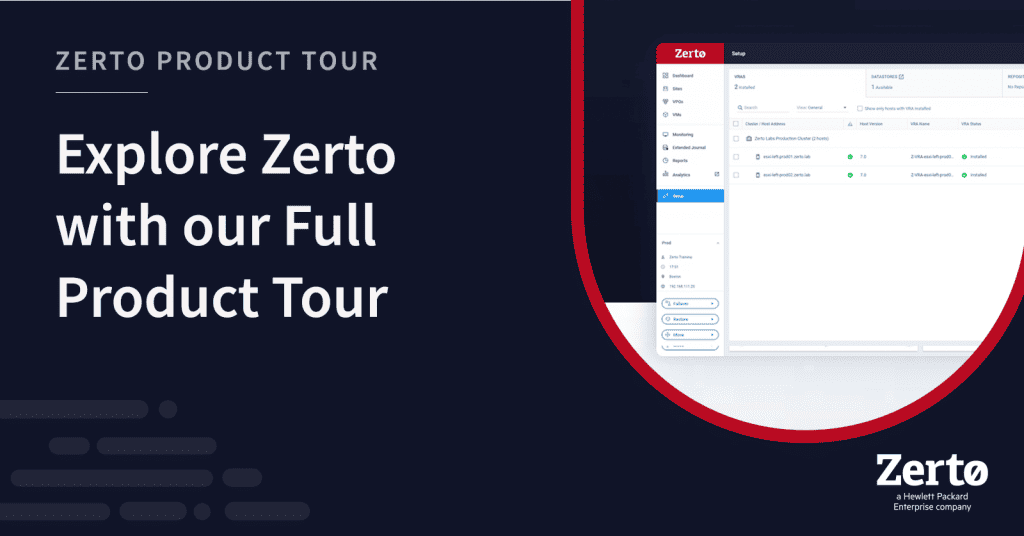 Product Tour: Zerto Data Protection and Disaster Recovery